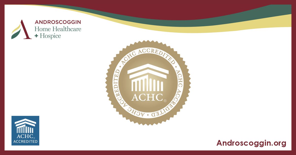 Gold Accreditation Achieved by Androscoggin Home Healthcare + Hospice ...